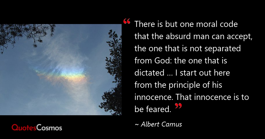 “There is but one moral code that the…” Albert Camus Quote