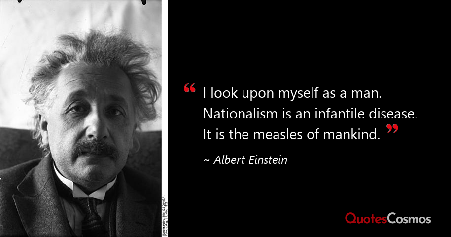 “I look upon myself as a man.…” Albert Einstein Quote