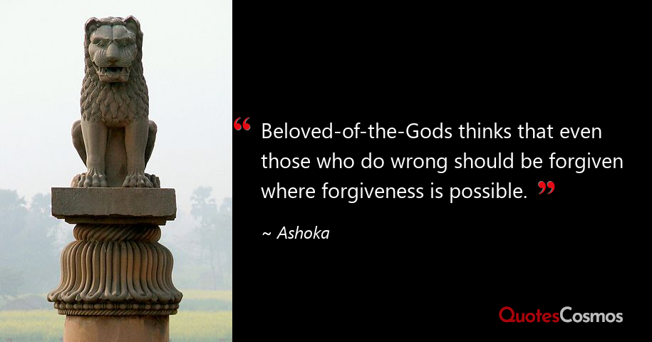 Emperor Ashoka Quotes Whoever Praises His Own Religion, Due To…”