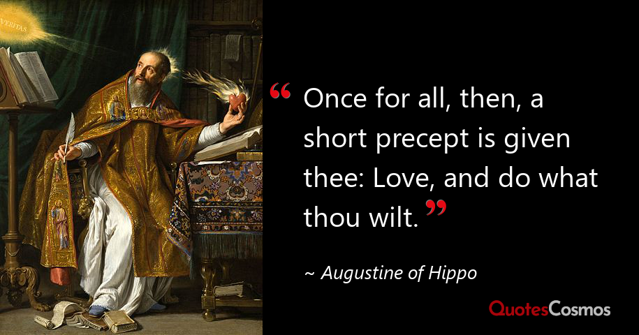 “Once for all, then, a short…” Augustine of Hippo Quote