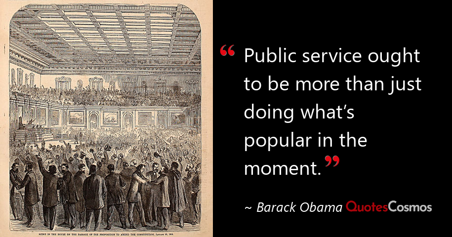 “Public service ought to be more than…” Barack Obama Quote