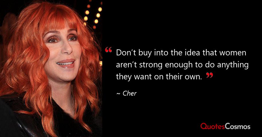 Cher Quotes - QuotesCosmos