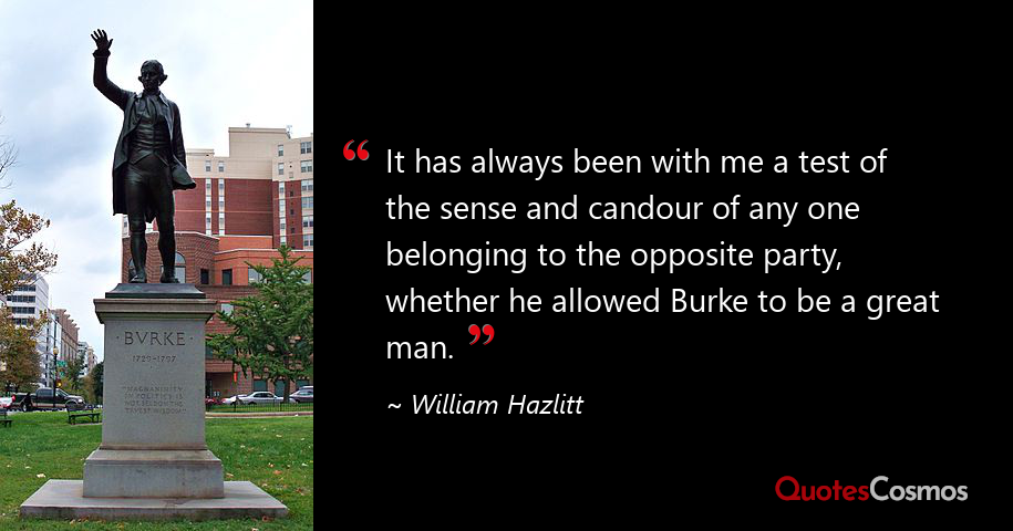 “It has always been with me a test of…” Edmund Burke Quote