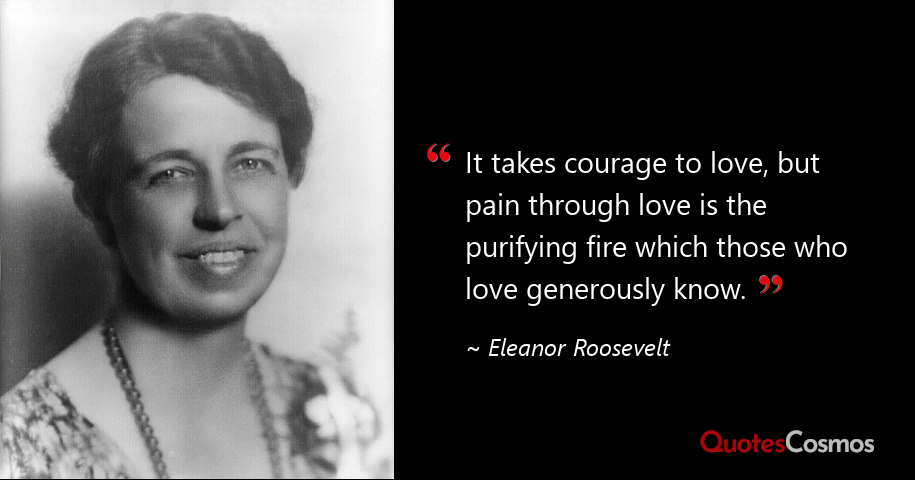 Eleanor Roosevelt Love Quotes