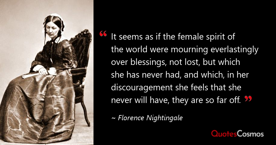 “It seems as if the female…” Florence Nightingale Quote
