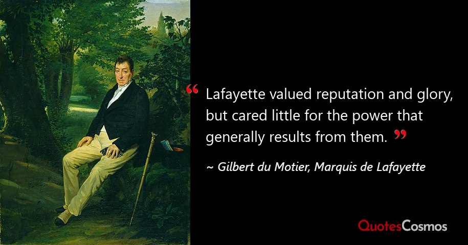 “Lafayette…” Gilbert du Motier, Marquis de Lafayette Quote