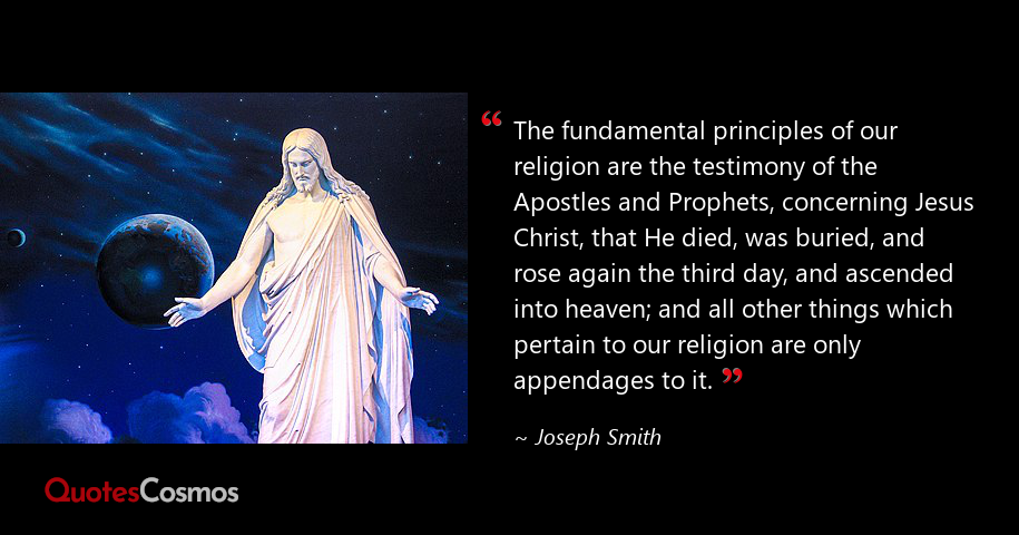 “The fundamental principles of our religion…” Jesus Quote