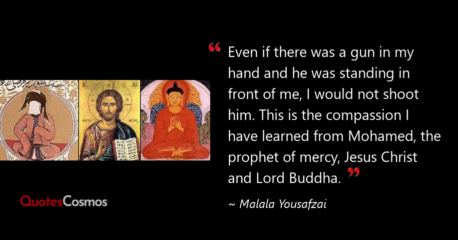 “Even if there was a gun in my hand…” Malala Yousafzai Quote