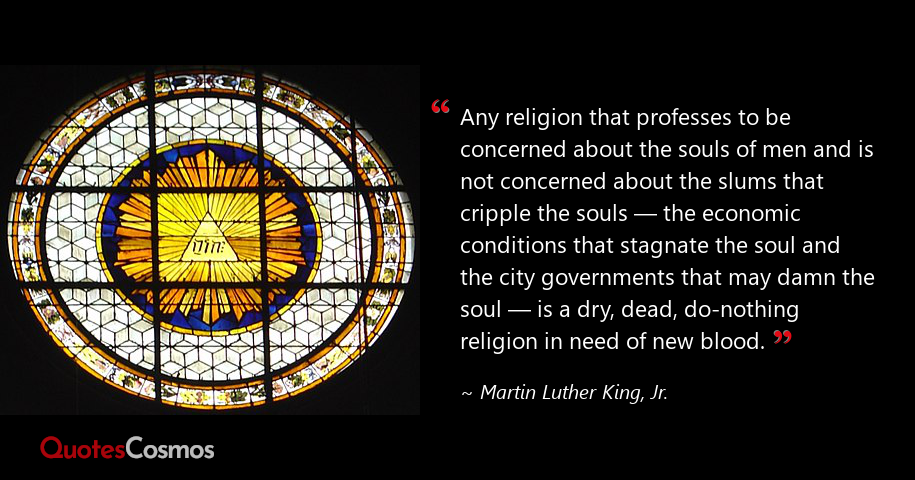 “Any religion that professes…” Martin Luther King, Jr. Quote
