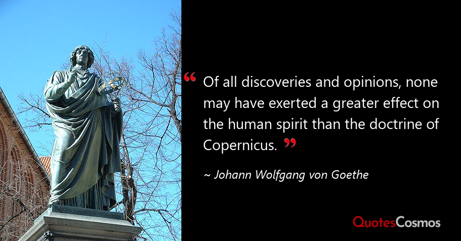 “Of all discoveries and…” Nicolaus Copernicus Quote