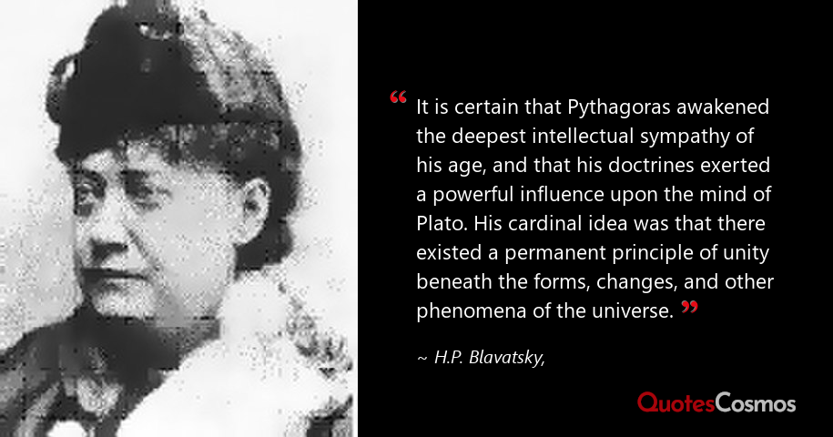 “It is certain that Pythagoras awakened…” Pythagoras Quote