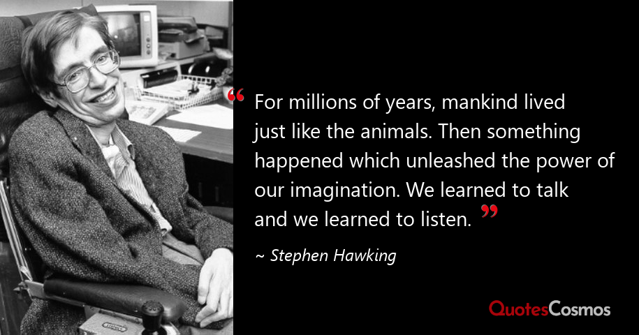 “For millions of years, mankind…” Stephen Hawking Quote