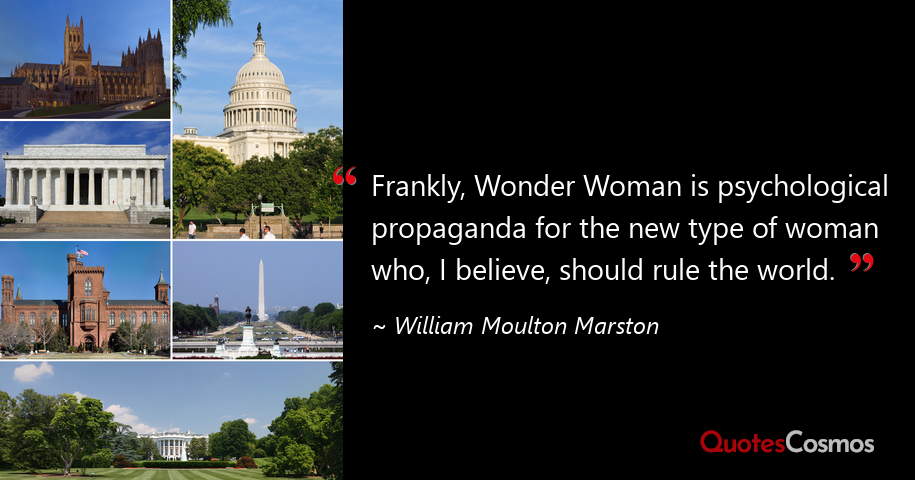 “Frankly, Wonder Woman is psychological…” Wonder Woman Quote